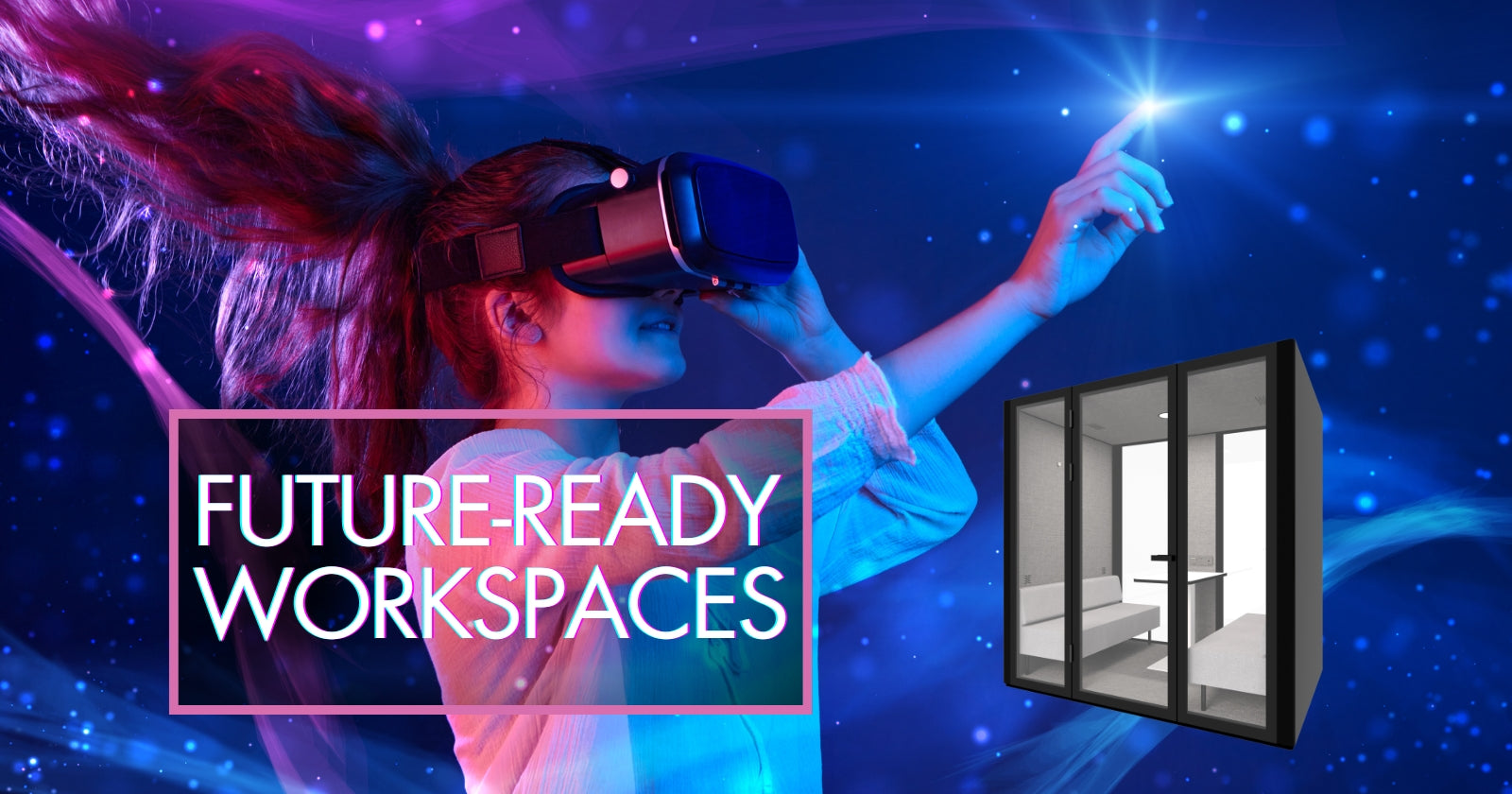 Future Ready Workspaces Are You Ready For Whats Coming Next Office